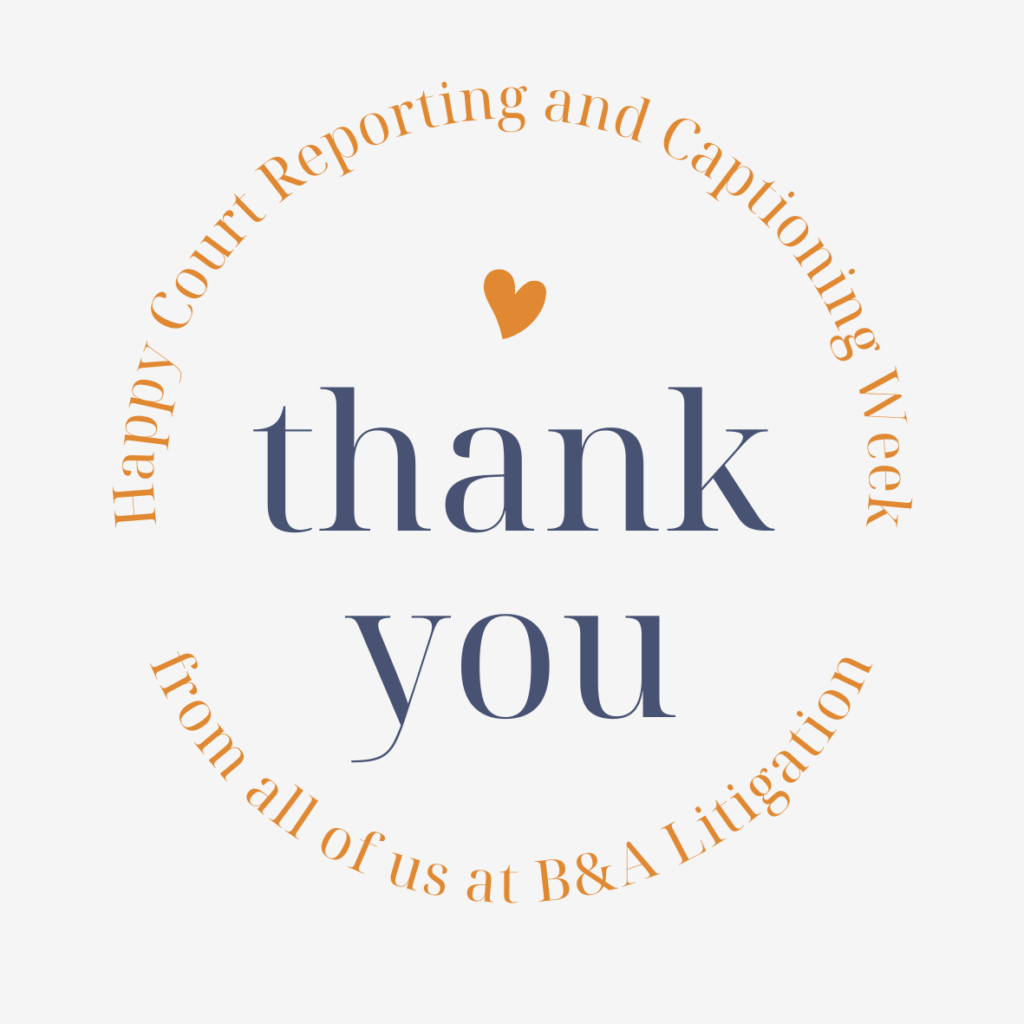 Happy Court Reporter and Captioner Week 2024! - B&A Litigation Services